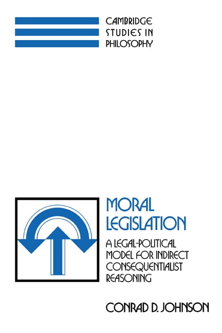 Cambridge Studies in Philosophy Moral Legislation: A Legal-Political ...