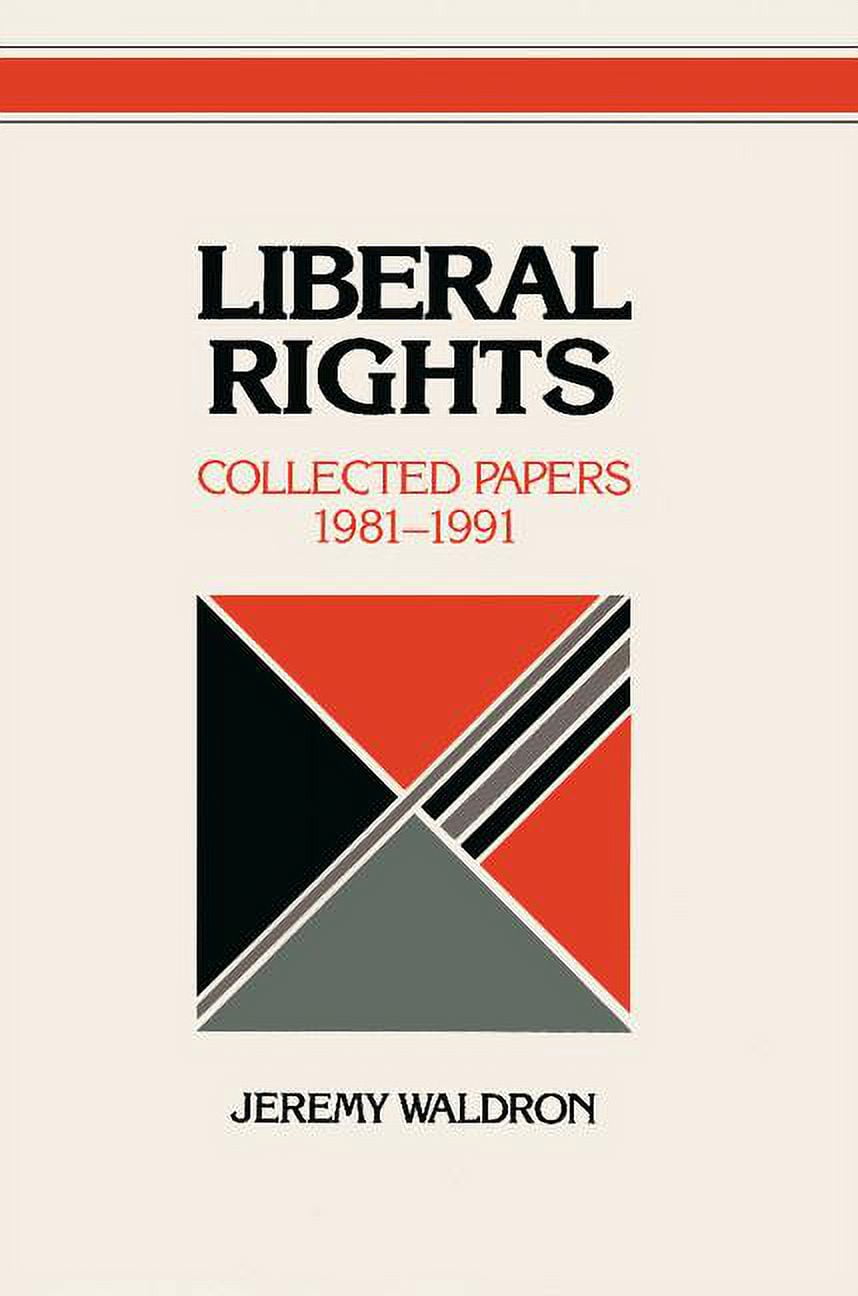 Cambridge Studies in Philosophy and Publ Liberal Rights: Collected ...
