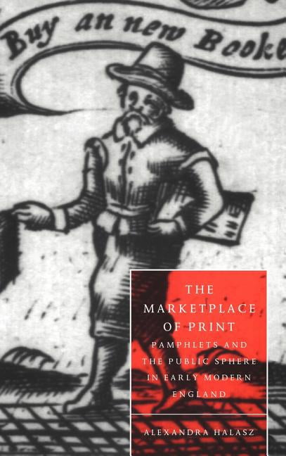 Cambridge Studies in Renaissance Literat The Marketplace of Print ...