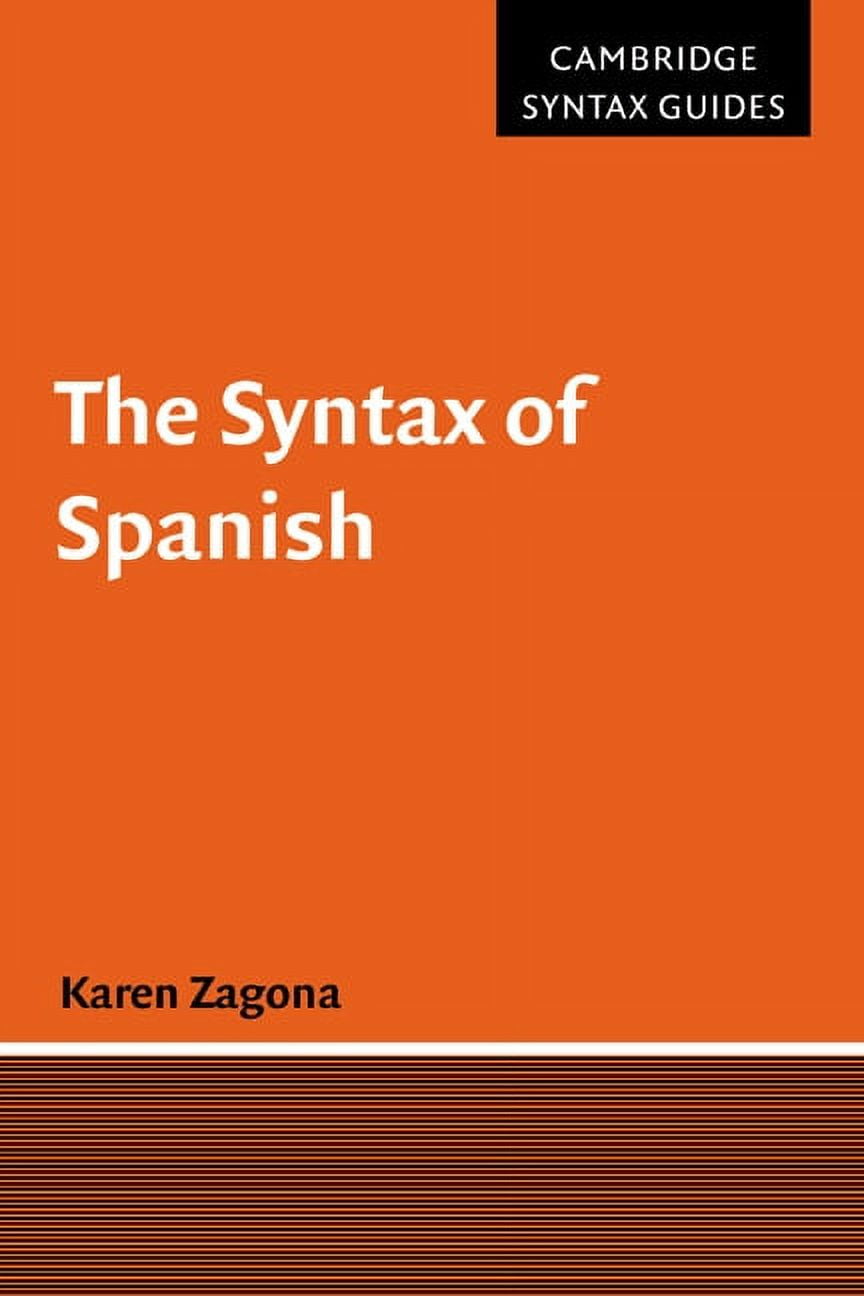 Cambridge Syntax Guides The Syntax of Spanish, (Paperback) - Walmart ...