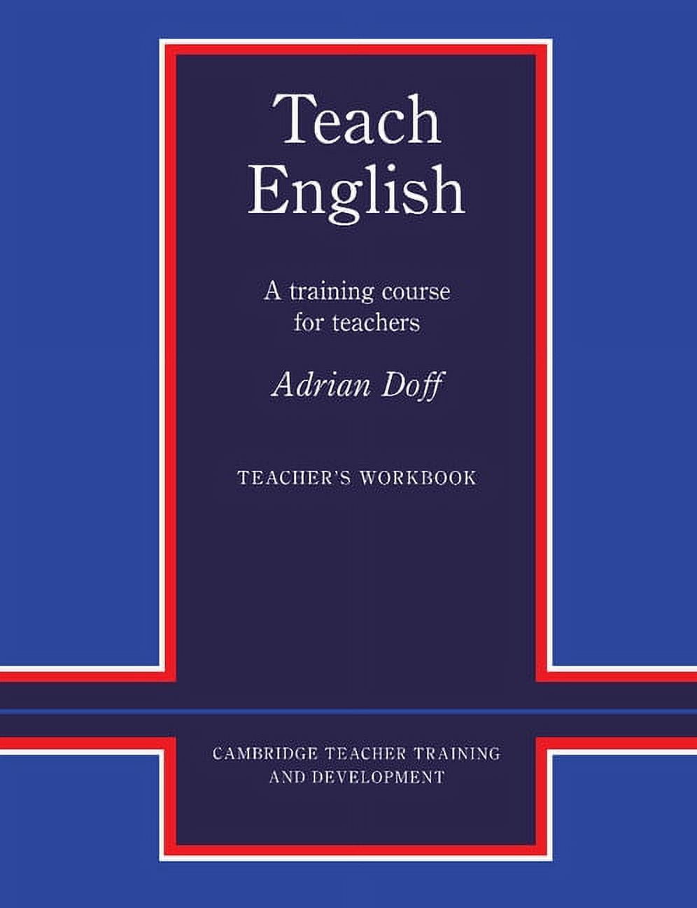 Cambridge Teacher Training and Developme Teach English Teacher's ...
