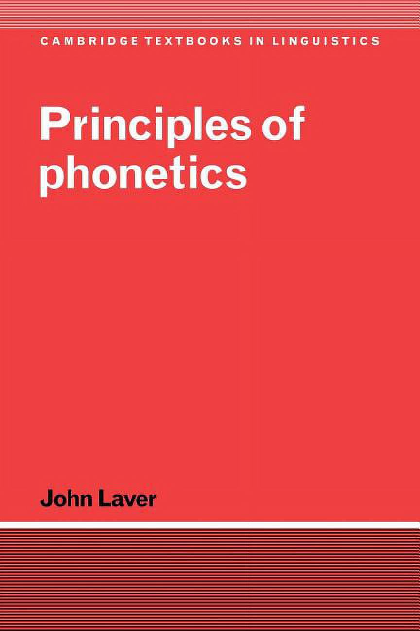 Cambridge Textbooks in Linguistics Principles of Phonetics, (Paperback ...