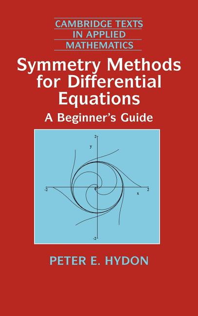 Cambridge Texts in Applied Mathematics Symmetry Methods for ... Cambridge Texts in Applied Mathematics Symmetry Methods for ...