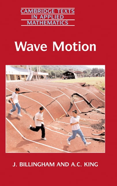 Cambridge Texts in Applied Mathematics Wave Motion, Book 24, (Hardcover ...
