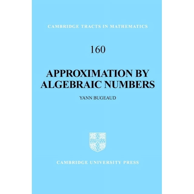 Cambridge Tracts in Mathematics Approximation by Algebraic Numbers ...