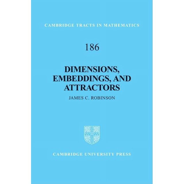 Cambridge Tracts In Mathematics Dimensions Embeddings And Attractors Book 186 Hardcover