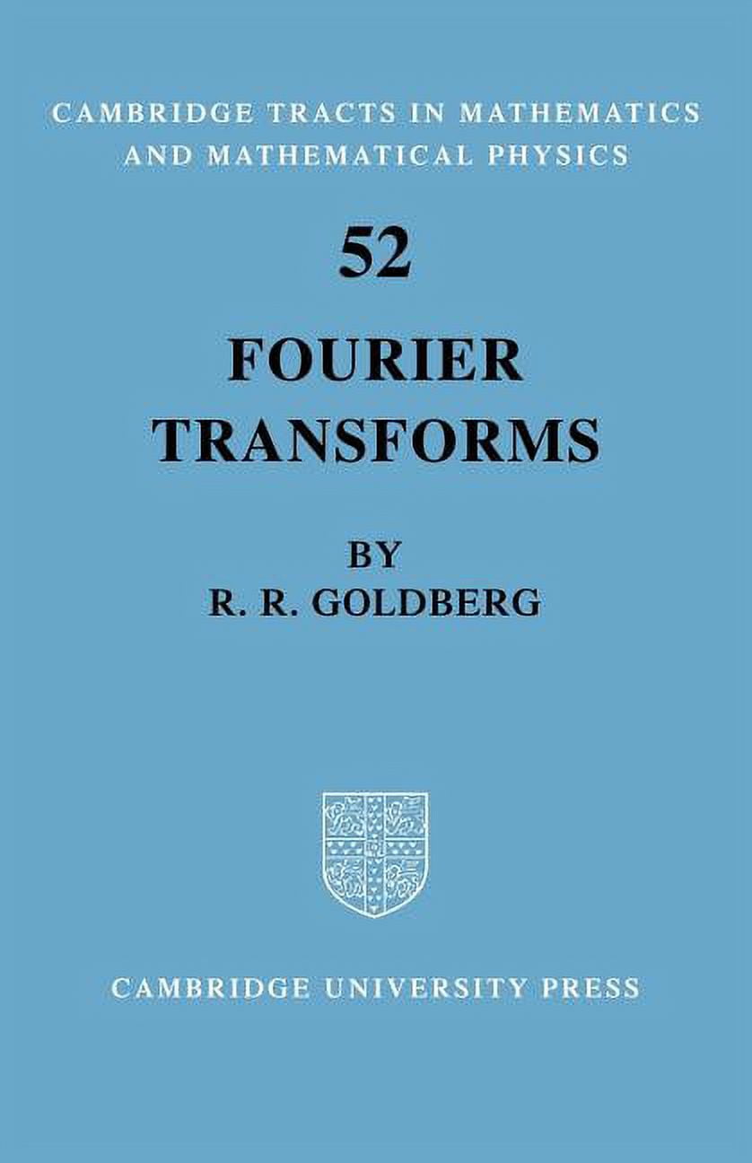 Cambridge Tracts in Mathematics Fourier Transforms, Book 52, (Paperback) - Walmart.com
