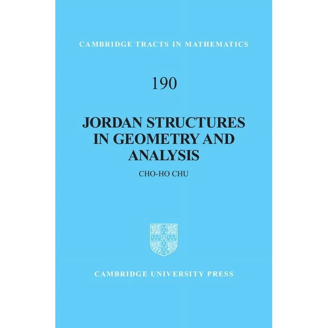 Cambridge Tracts in Mathematics Jordan Structures in Geometry and ...