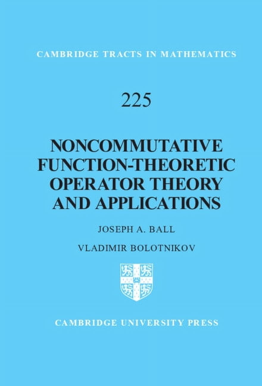 Cambridge Tracts In Mathematics Noncommutative Function Theoretic Operator Theory And
