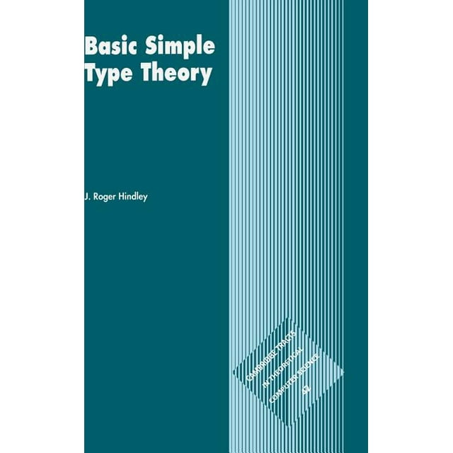 Cambridge Tracts in Theoretical Computer Basic Simple Type Theory, Book ...