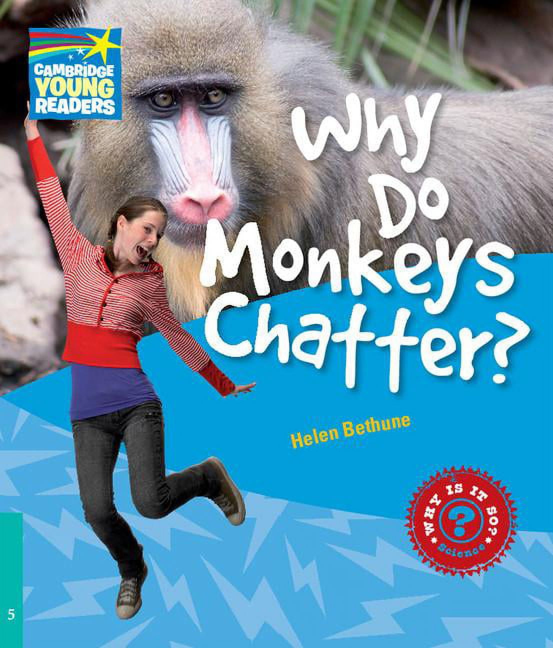 Cambridge Young Readers: Why Do Monkeys Chatter? Level 5 Factbook ...