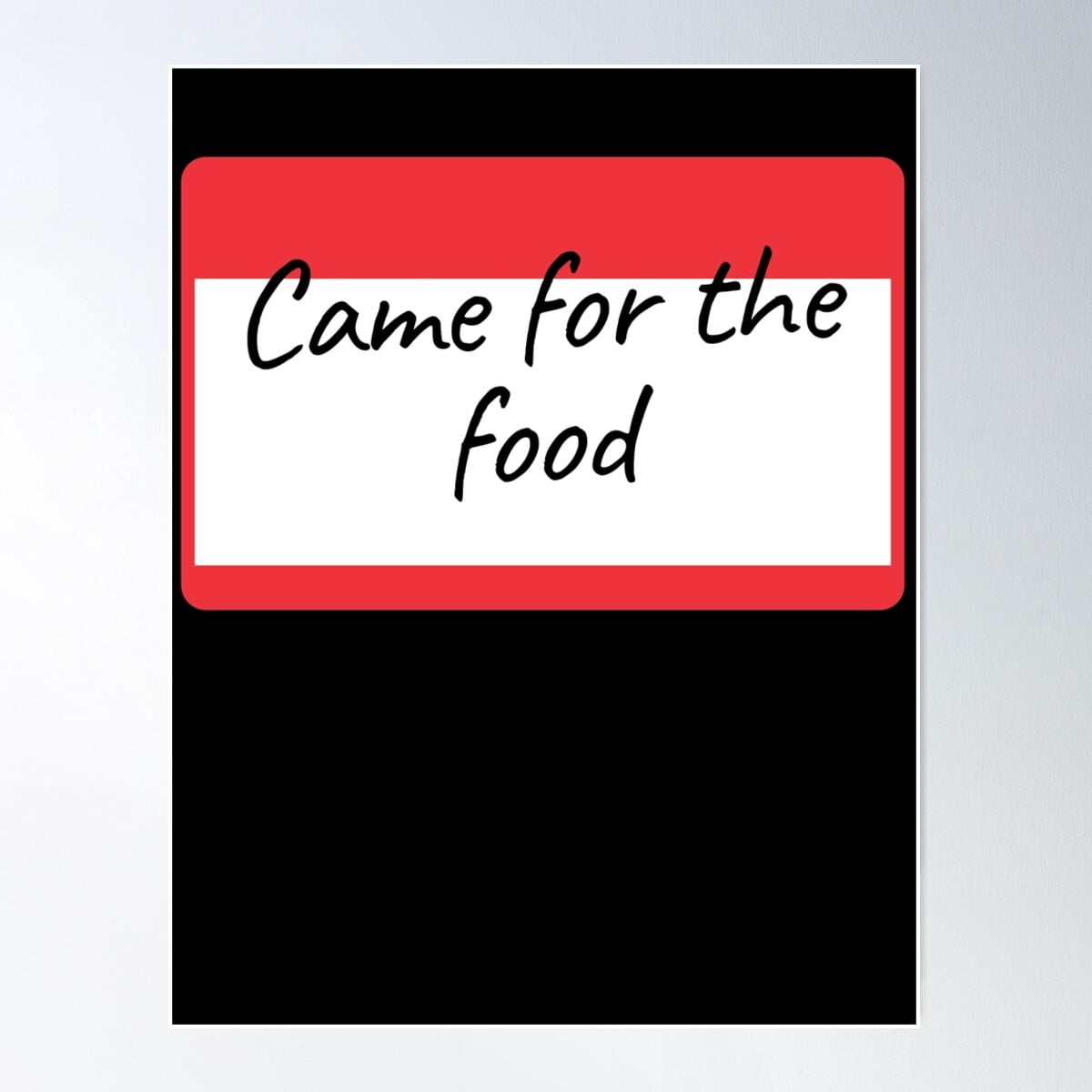 Came For The Food- Label Poster Wall Art, Modern Wall Decor For Living ...
