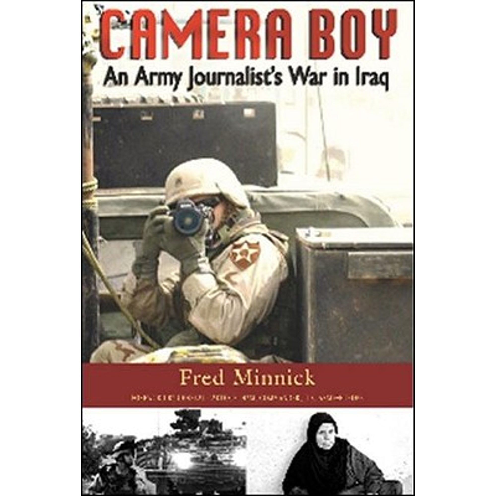 Pre-Owned Camera Boy: An Army Journalist's War in Iraq (Paperback) by ...