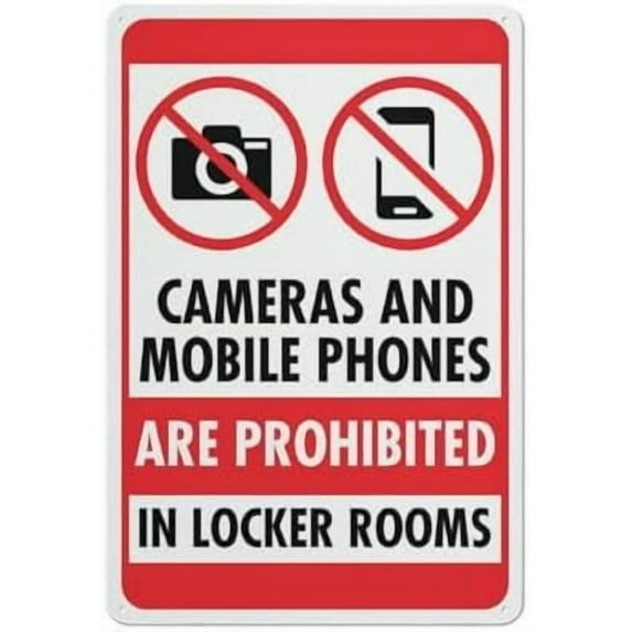 Cameras And Mobile Phones Are Prohibited In Locker Rooms Sign 12X8 Inch ...