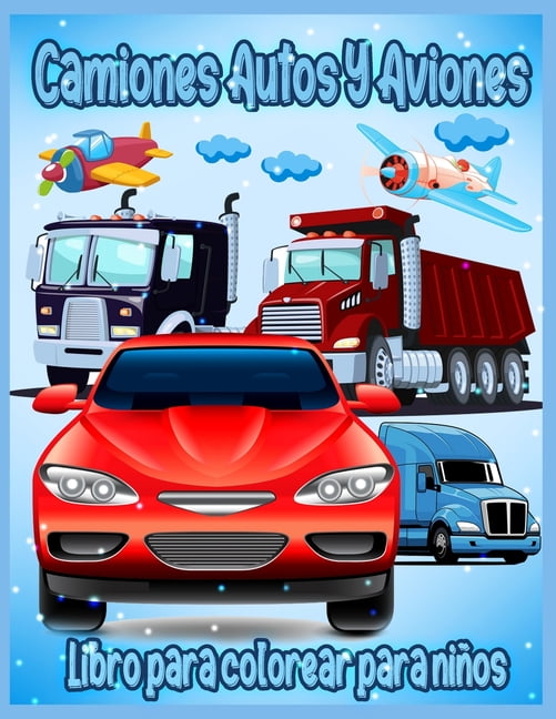 Camiones Autos Y Aviones : Increíble Libro de Colorear Para Niños ...