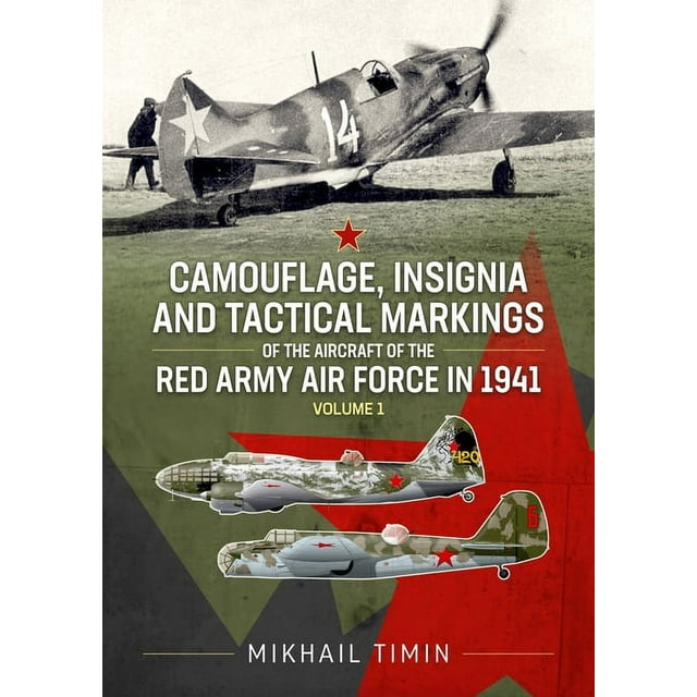 Camouflage, Insignia and Tactical Markings of the Aircraft of the Red ...