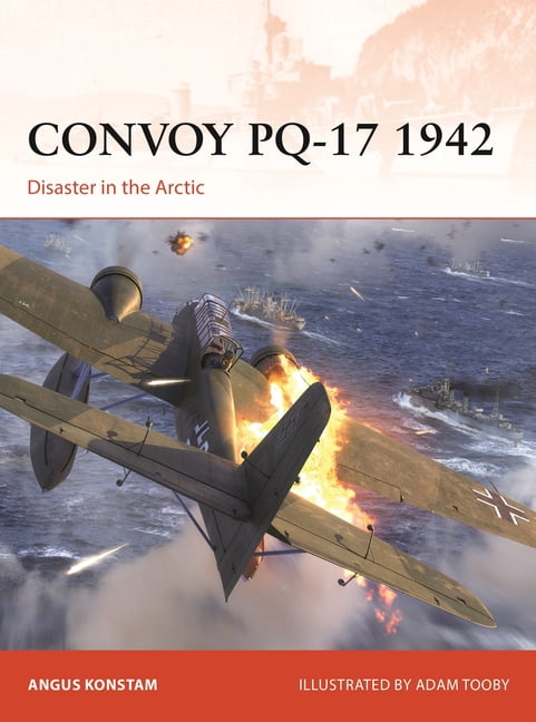 Campaign: Convoy PQ-17 1942 : Disaster in the Arctic (Series #414 ...