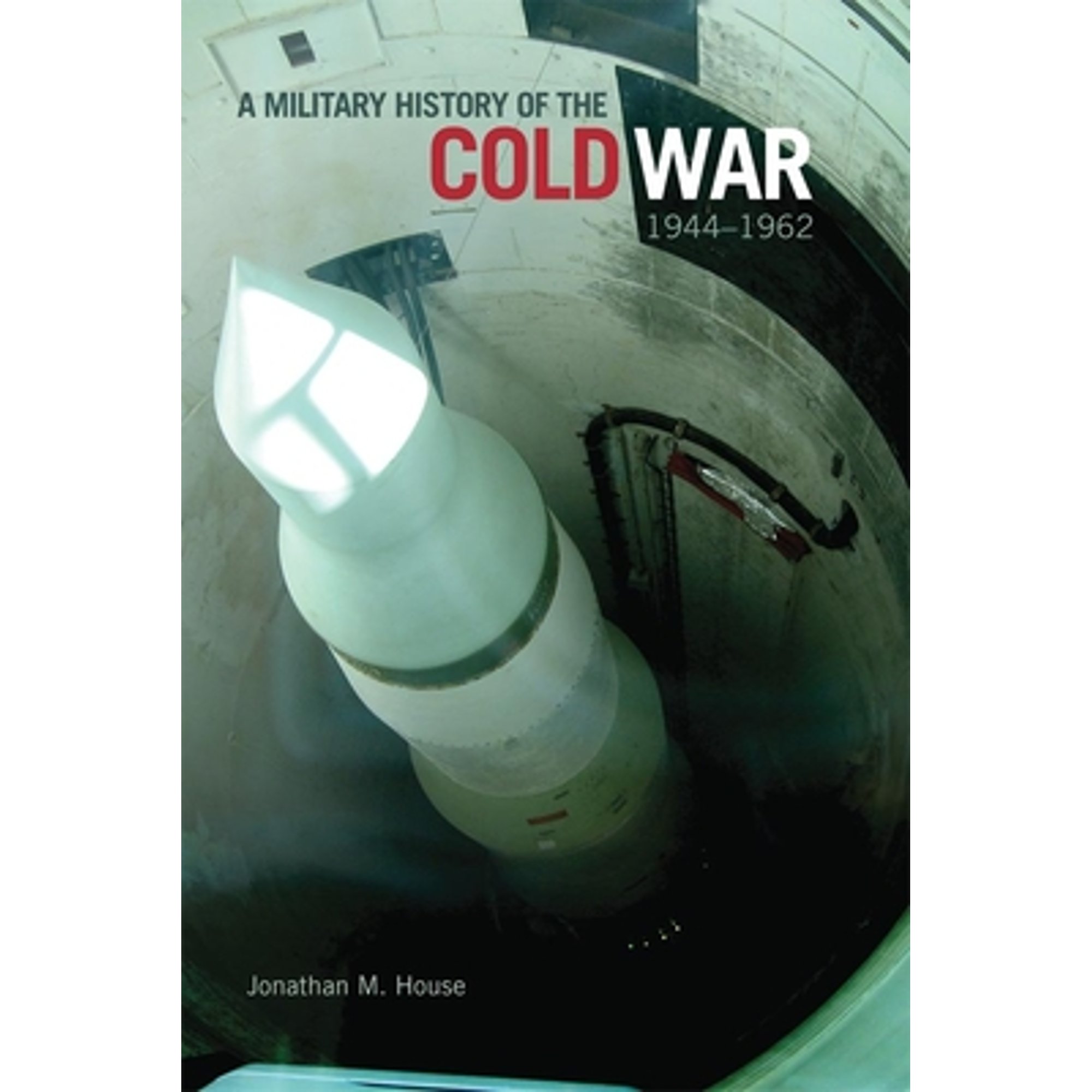 Pre-Owned A Military History of the Cold War, 1944-1962: Volume 34 ...