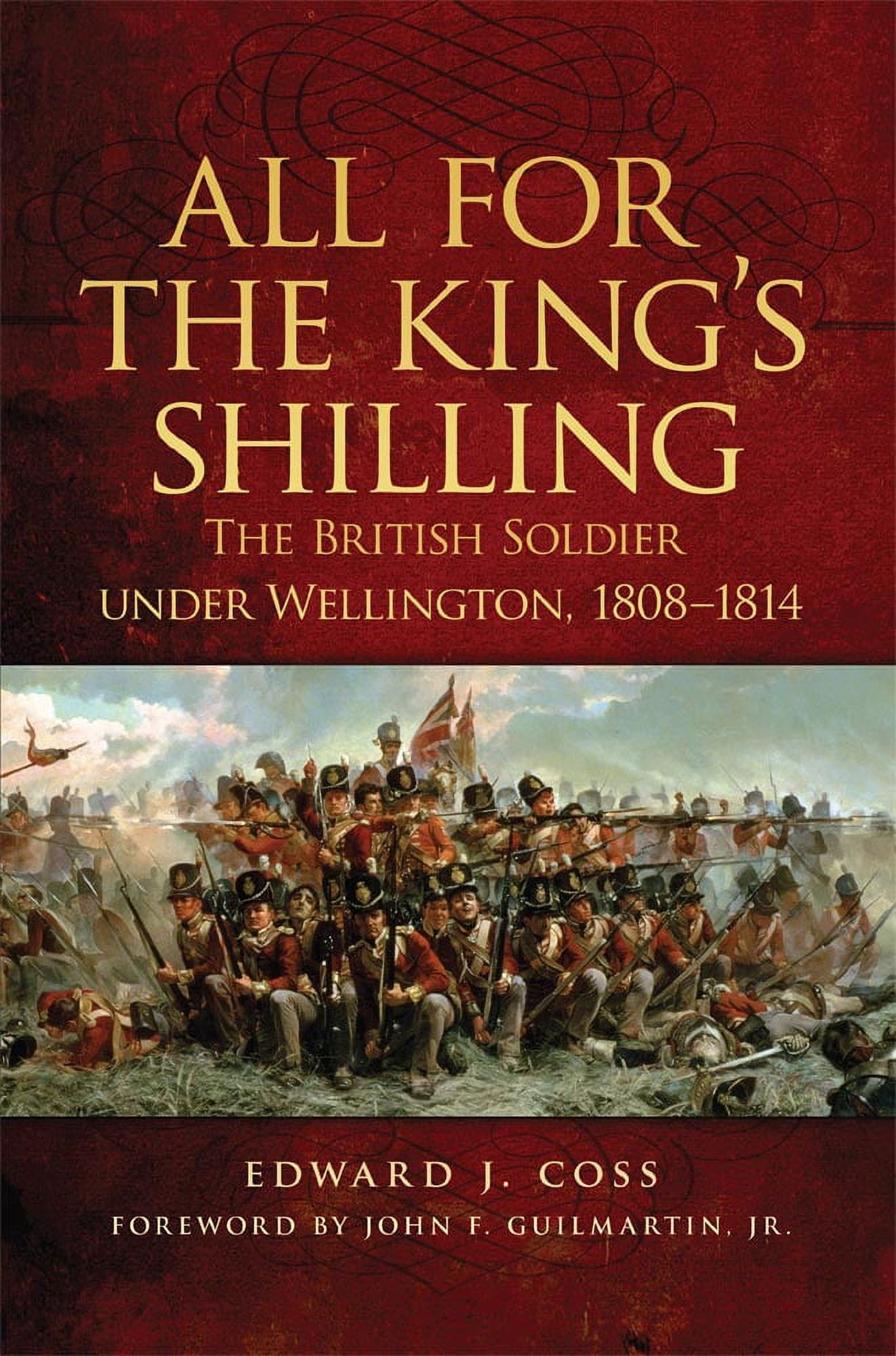 Campaigns and Commanders Series: All for the King's Shilling : The ...