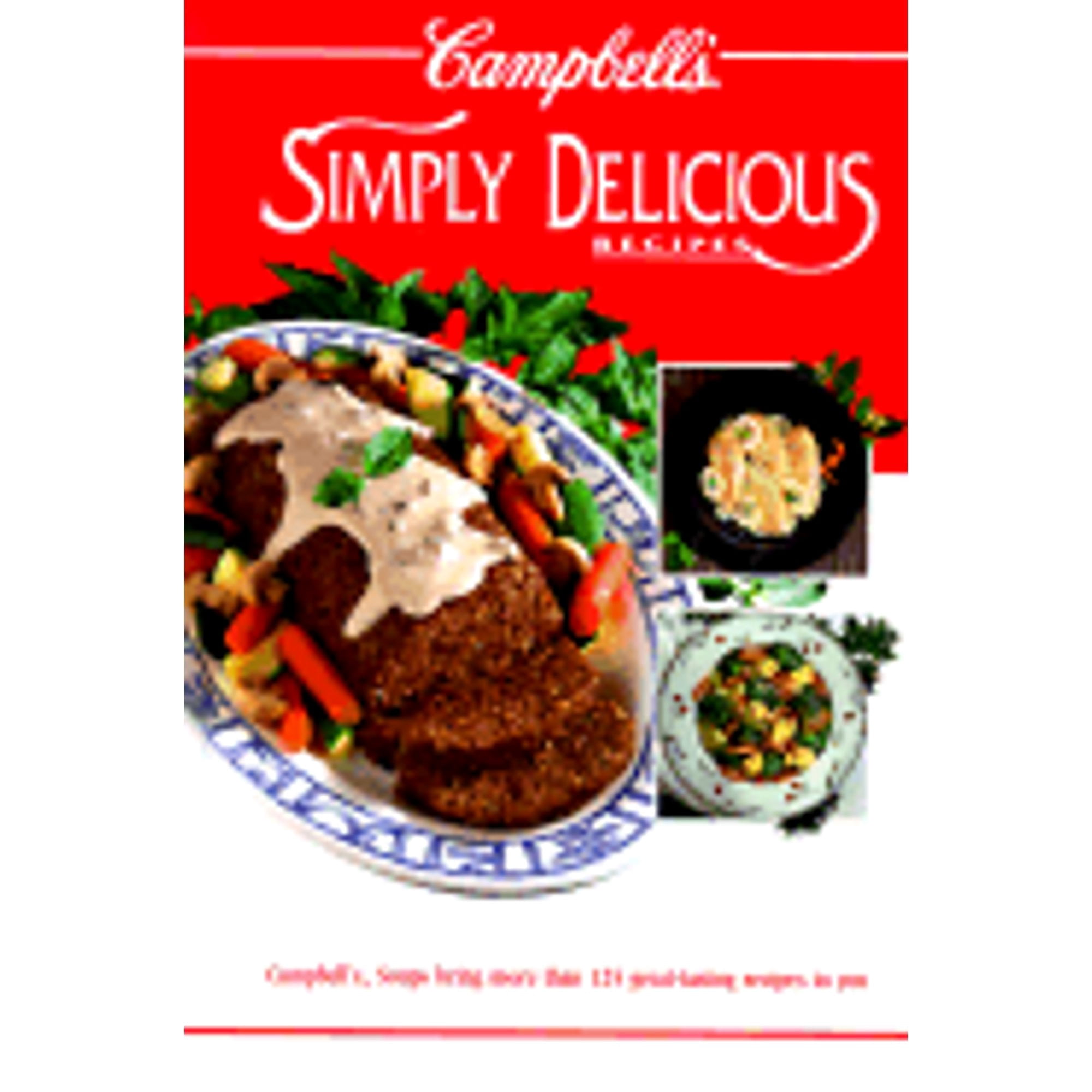Campbell's Simply Delicious Recipes (Hardcover) by Campbell Soup ...