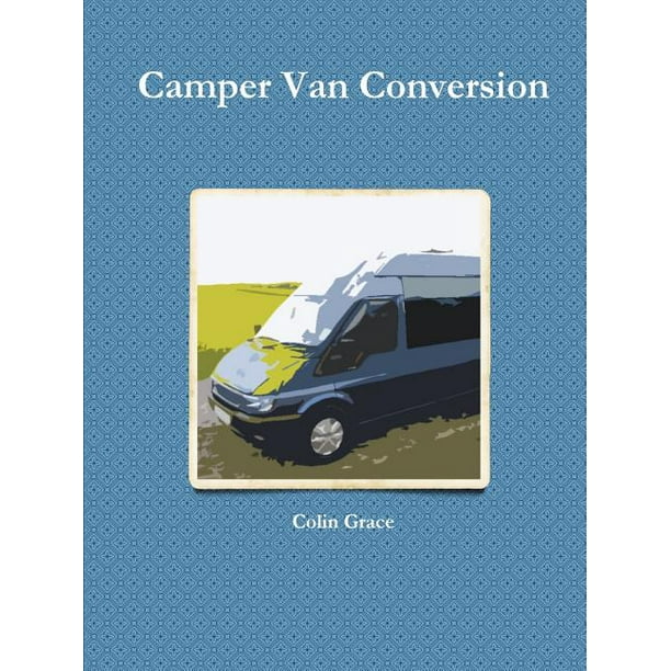 Camper Van Conversion (Paperback) - Walmart.com