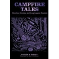 Campfire Books: Campfire Tales : Ghoulies, Ghosties, And Long-Leggety ...