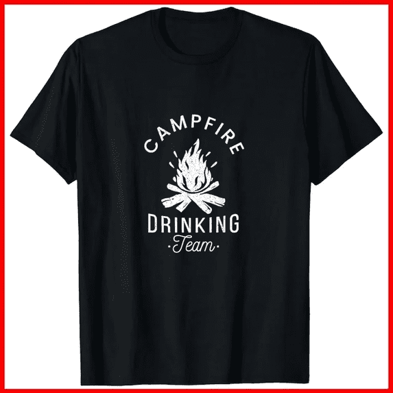 Campfire Drinking Team Camp Lovers Scout Camper Gathering Wear Unisex T ...