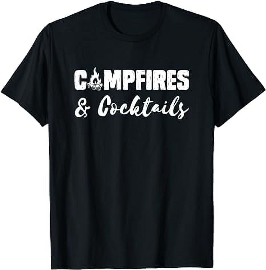 Campfires and Cocktails Bonfire Camping Men Women Campfire T-Shirt ...