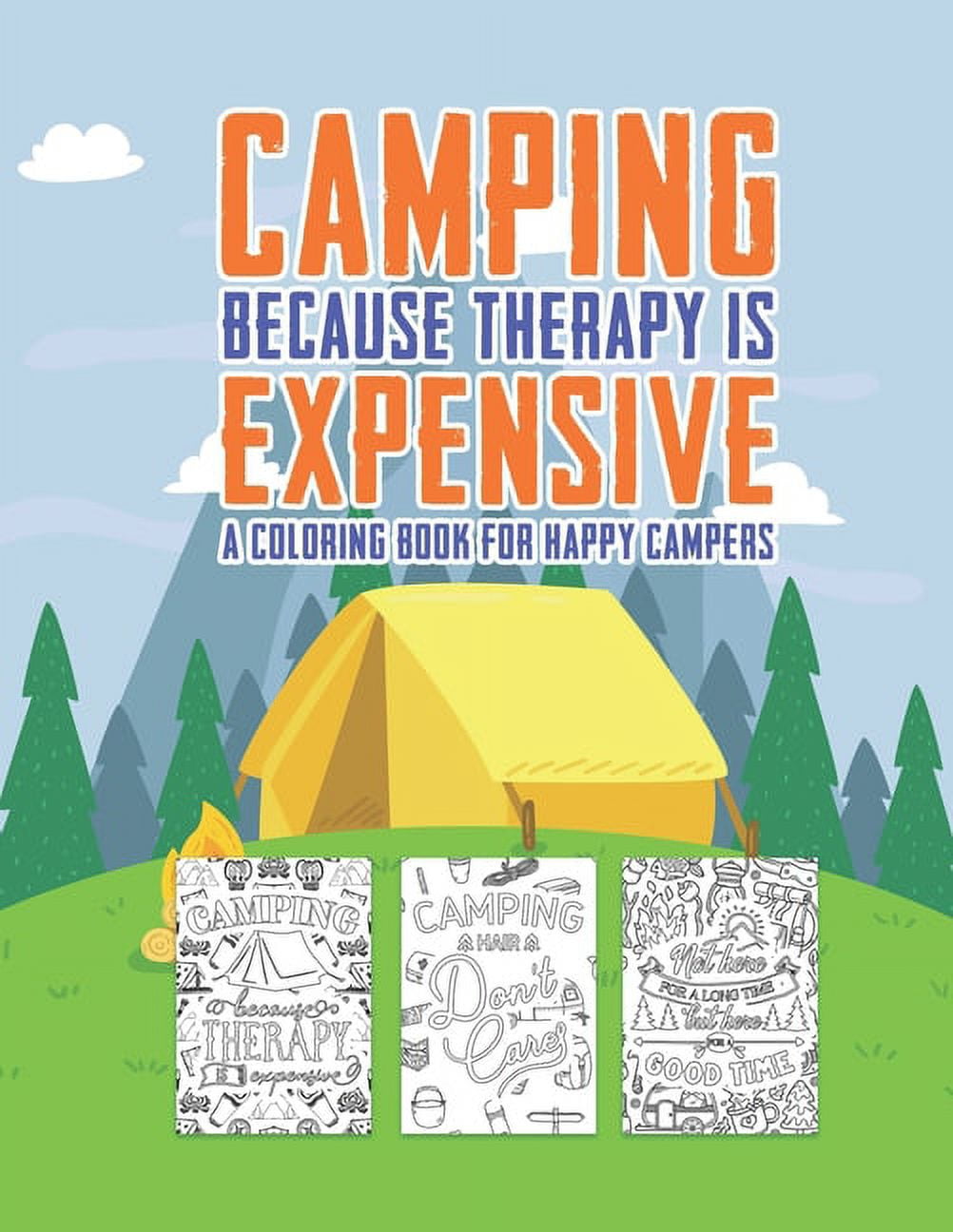 Camping Because Therapy Is Expensive A Coloring Book For Happy Campers ...