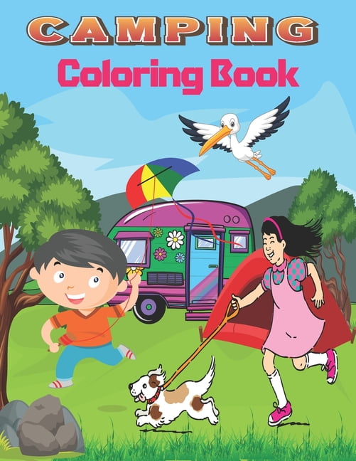 Camping Coloring Book: A Cute Kids Camping Coloring Book with Amazing ...