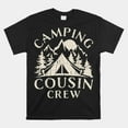 Camping Cousins Crew Family Reunion Road Trip Matching Group Shirt ...