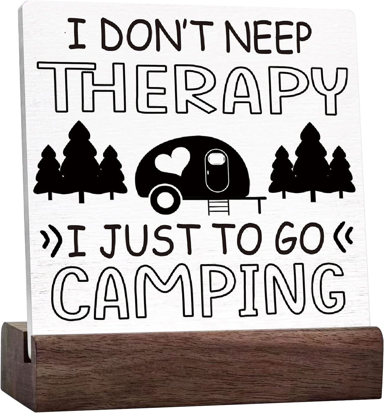 Camping Decor Funny Camping Sign Rustic Black And White I Don'T Therapy ...