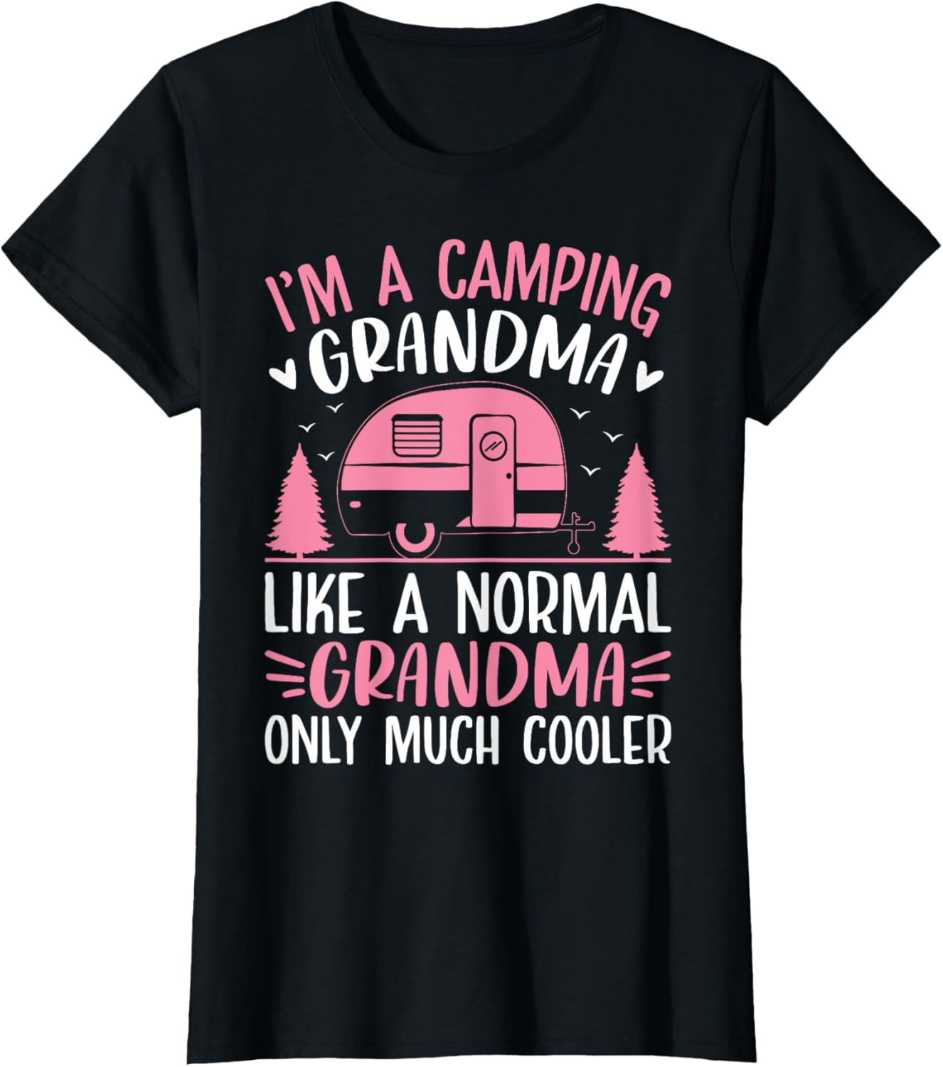 Camping Grandma Like Normal Grandma Only Cooler Camper T Shirt ...