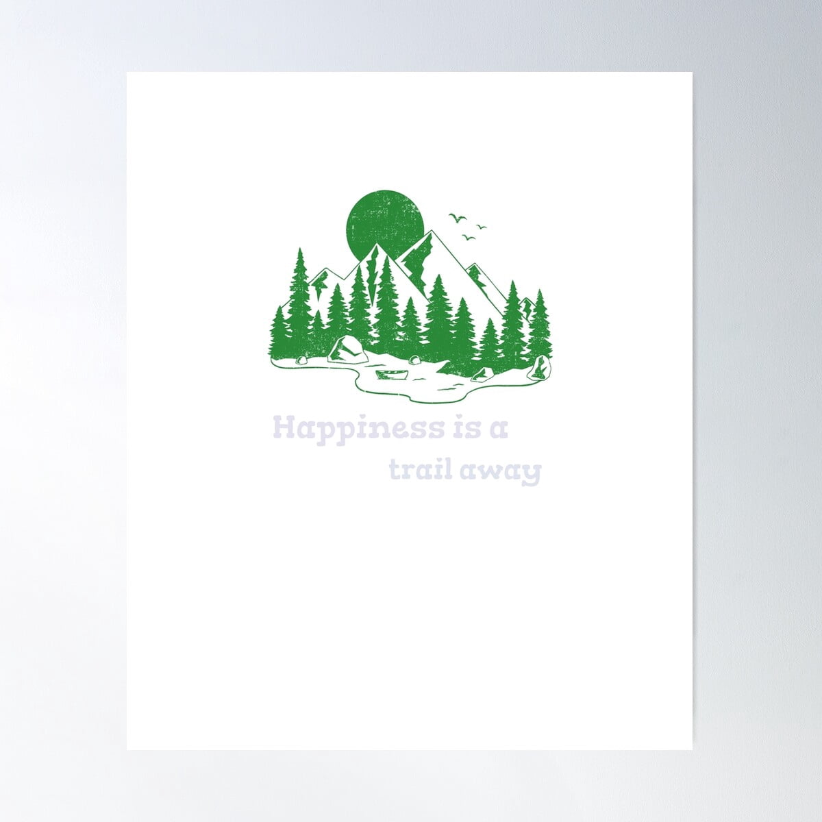 Camping/Hiking - Happiness Is A Trail Away. Poster Wall Art, Modern ...