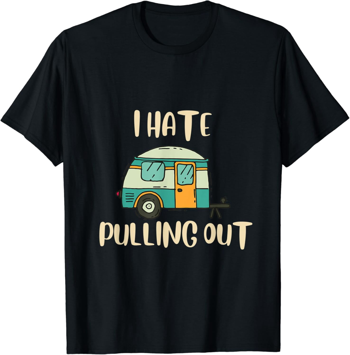 Camping I Hate Pulling Out T Shirt - Walmart.com