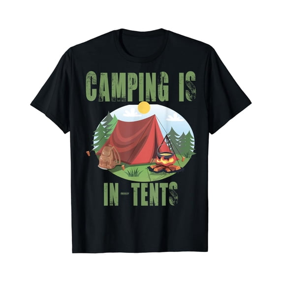 Camping Is In Tents T Shirt For Happy Camper - Walmart.com