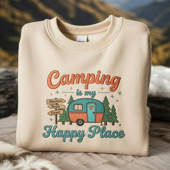 Camping Is My Happy Place Sweatshirt – Embroidered Adventure Outfit ...