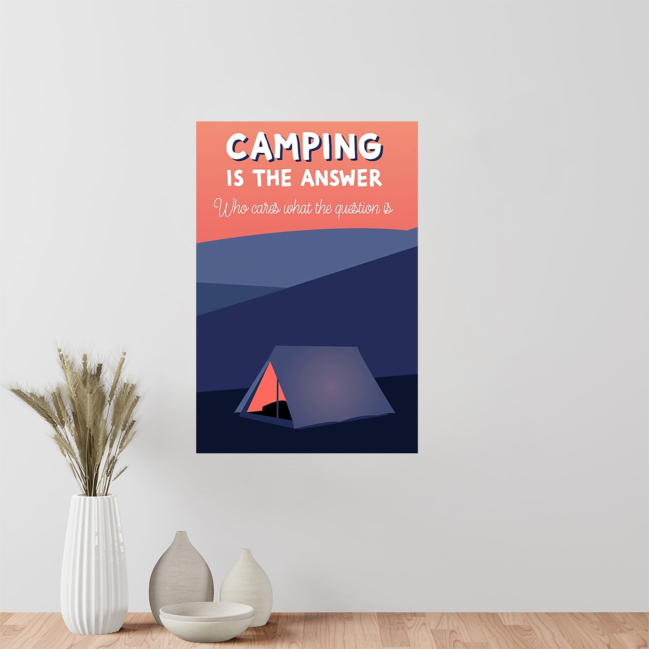 Camping Is The Answer Who Cares What The Question Poster Camping poster ...