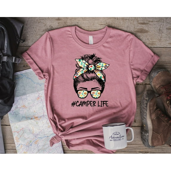 Camping Life Camping Life Shirt Camping Shirt Camper Shirt Messy Bun ...