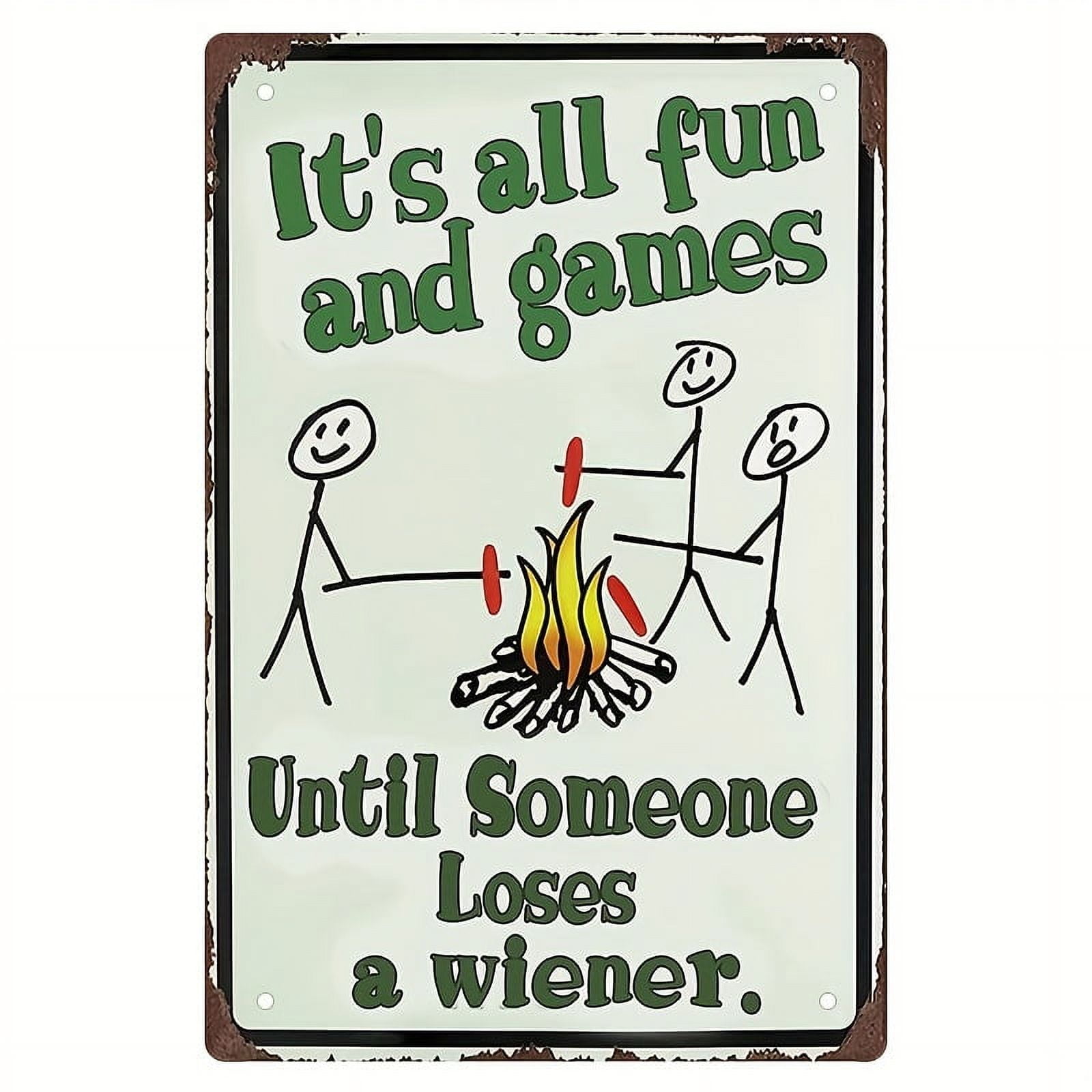 Camping Metal Sign Decor, It's All Fun And Games Until Someone Lose A ...