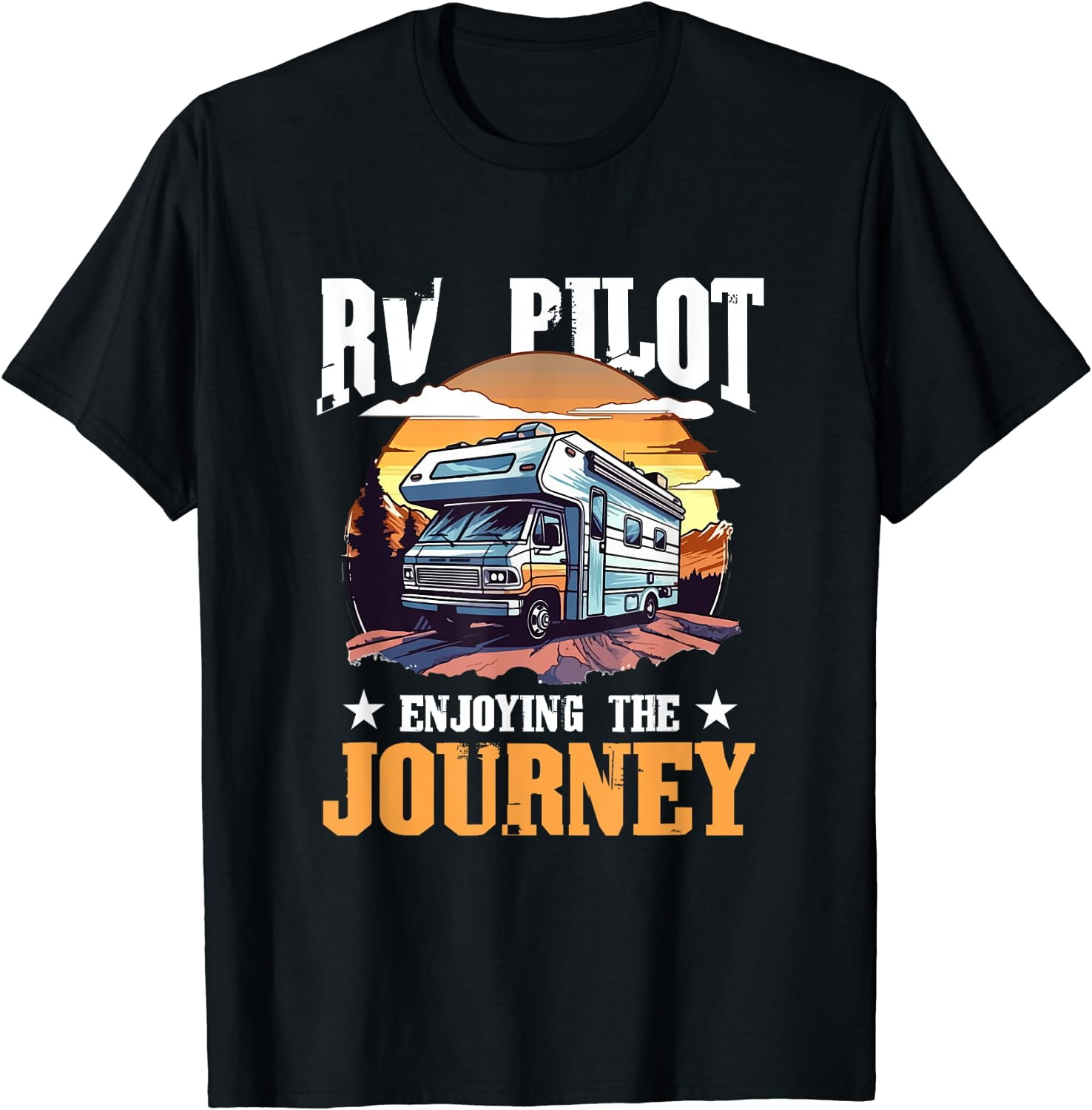 Camping Motorhome Campers RV - RV Pilot enjoying the Journey T-Shirt ...
