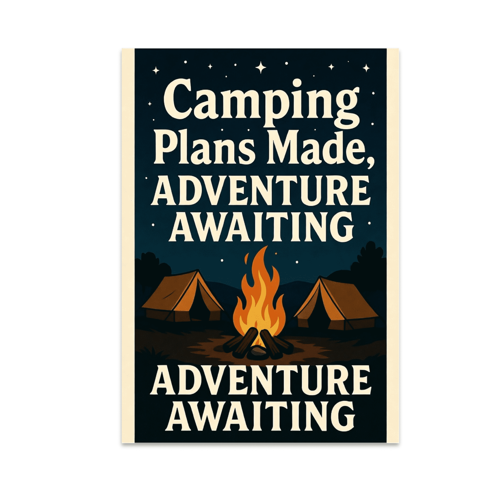 Camping Plans Made Adventure Awaiting - Camping Enthusiast - 13x19 ...