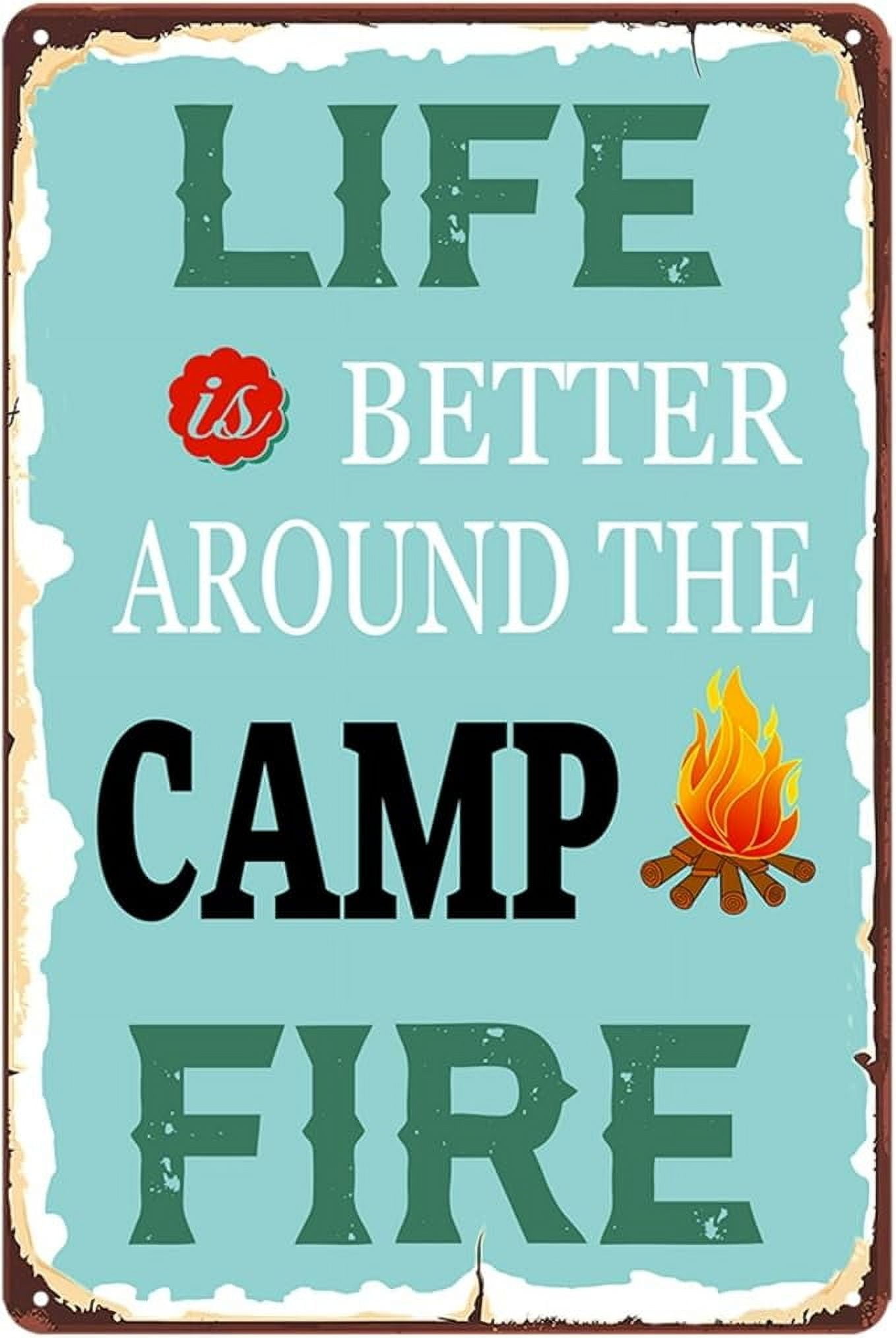 Camping Sign Camping Decor Life Is Better Around The Camp Fire Signs ...