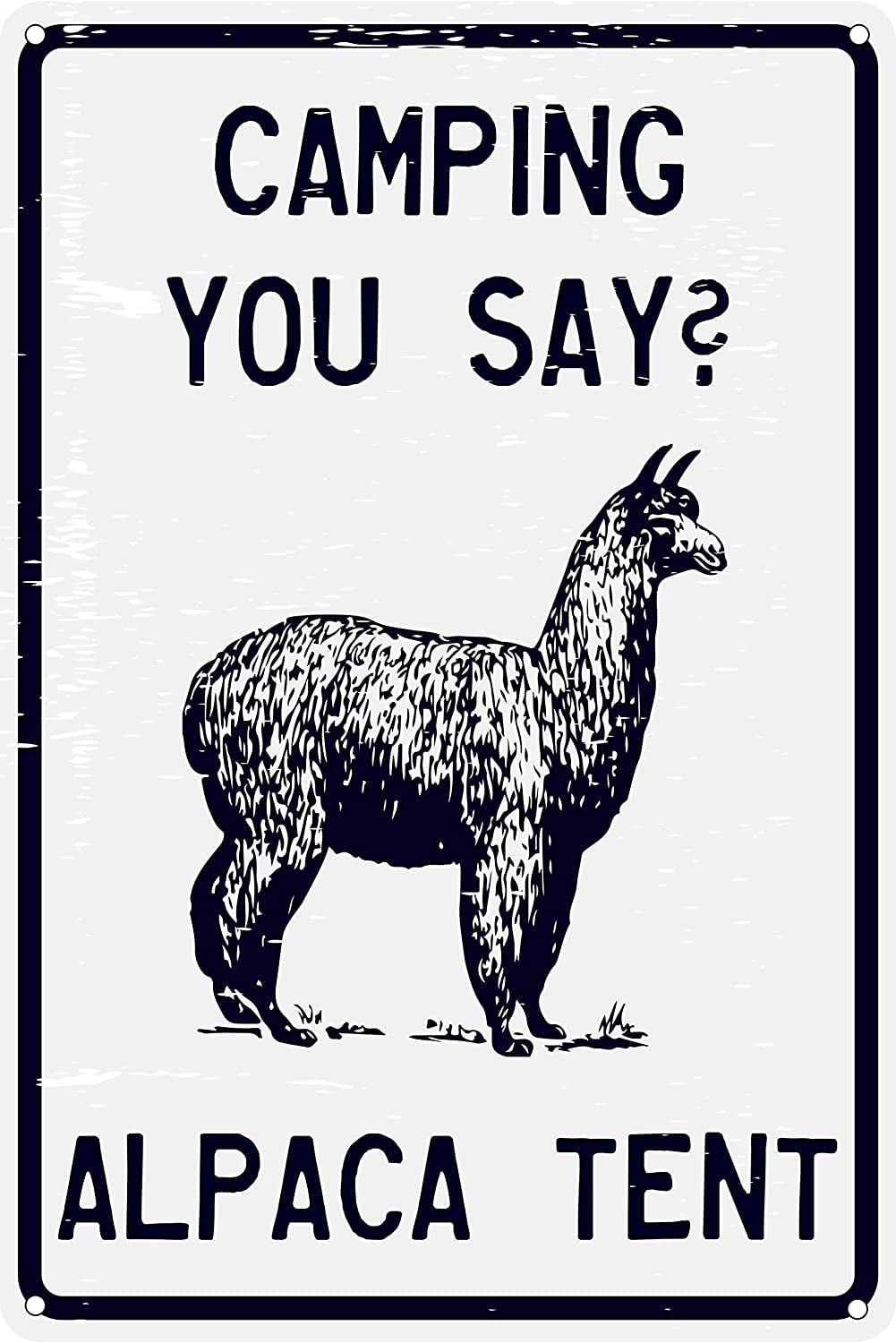 Camping You Say? Alpaca Tent 12" x 8" Funny Tin Sign Sarcastic Pun ...