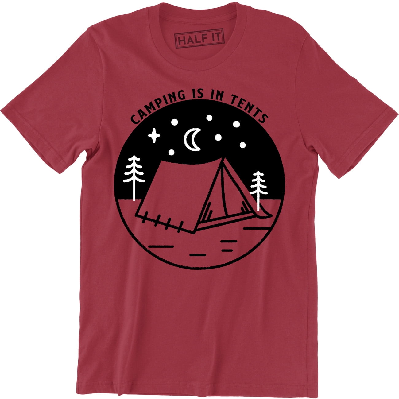 Camping is In Tents Funny Intense Outdoor Hiking Camp Camper Men T ...