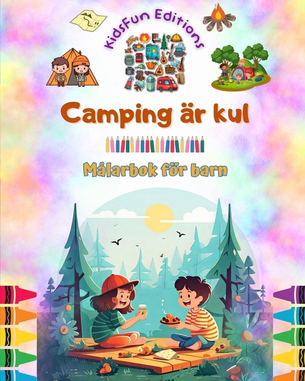Camping är kul - Målarbok för barn - Kreativa och lekfulla design som ...