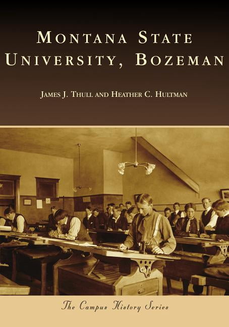 Campus History: Montana State University, Bozeman (Paperback) - Walmart.com