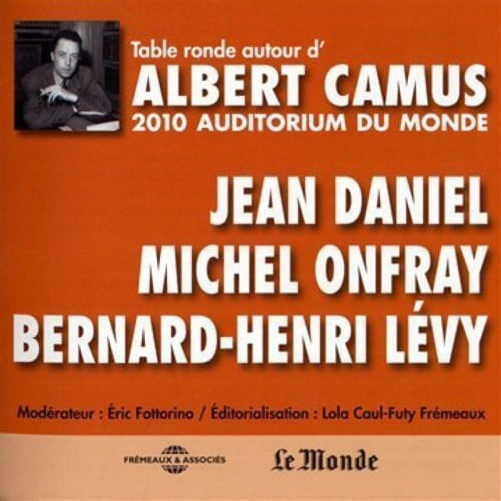 Camus / Daniel / Onfray / Levy - Table Ronde A L'Auditorium Du Monde ...