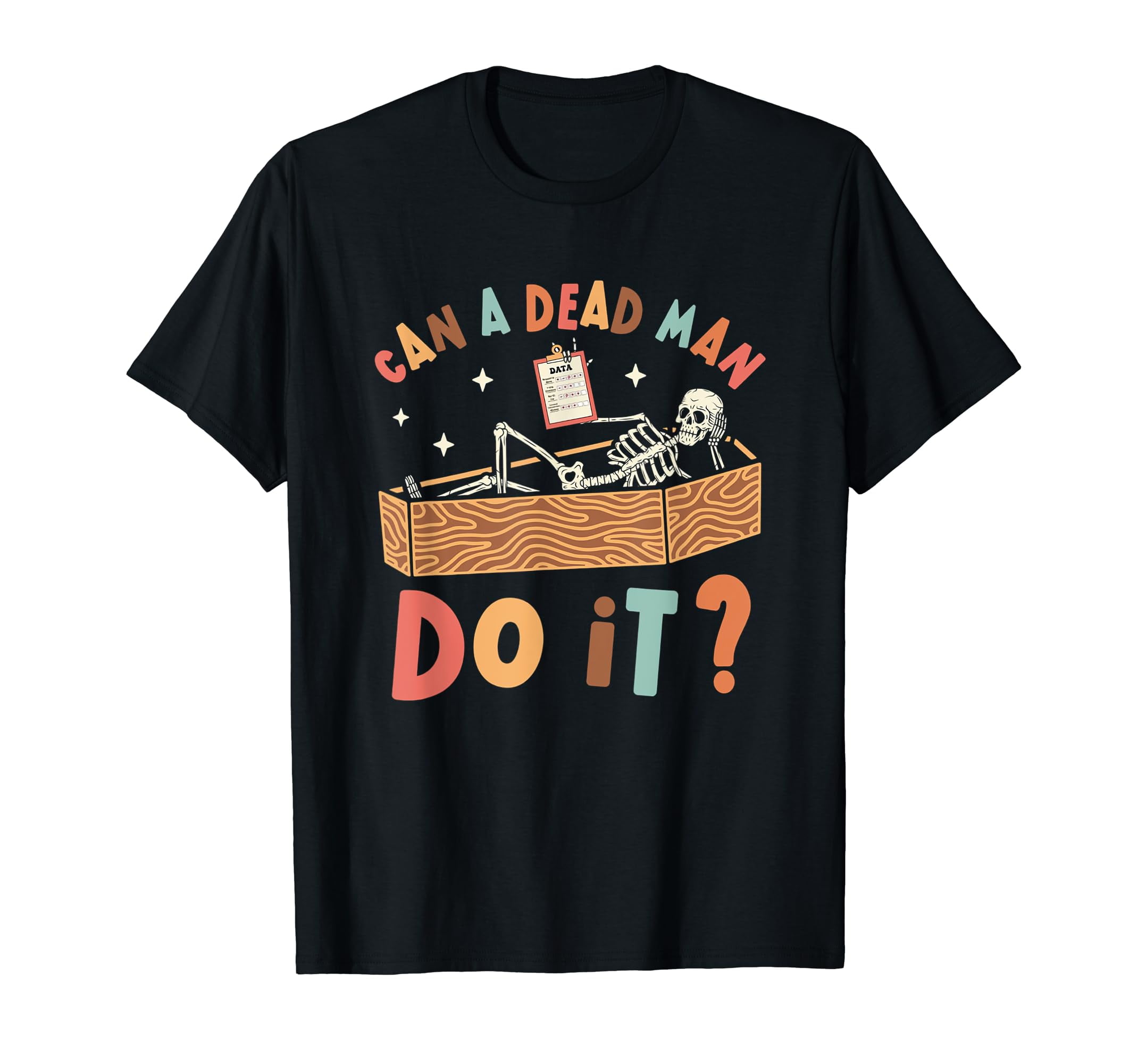 Can A Dead Man Do It Retro Halloween Behavior Analyst ABA T-Shirt ...