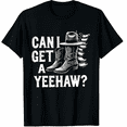Can I Get A Yeehaw Western American Flag Country Music Graphic Black T ...